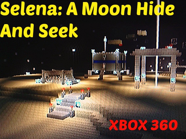 Selena: A Moon Hide And Seek (Xbox 360/PS3) Minecraft Map
