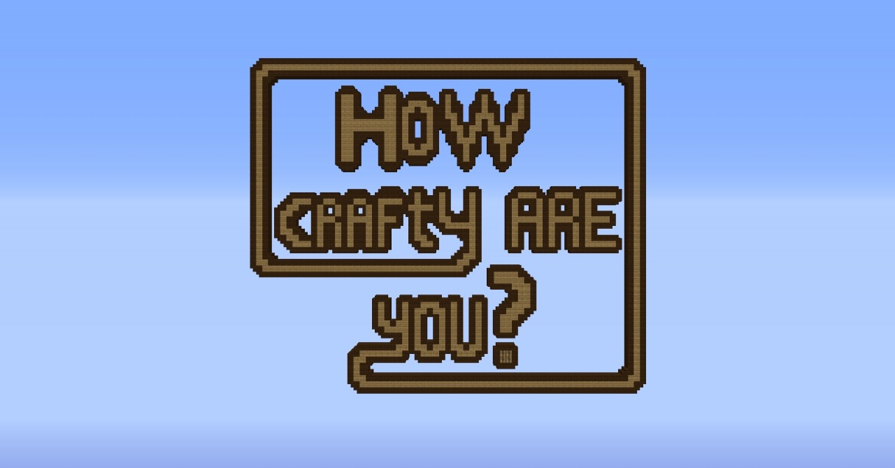 How crafty are you? Demo V1.1 Minecraft Map