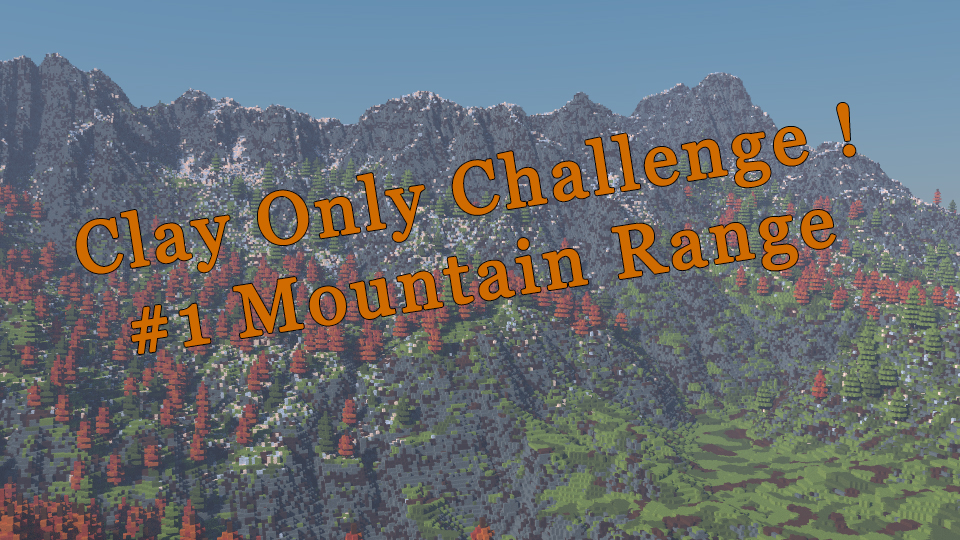 Clay Only Build Challenge #1: Mountain Range Minecraft Map