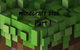 Minecraft Blox: Pros And Cons Part 1
