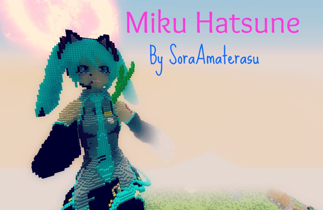 Miku Hatsune by SoraAmaterasu Minecraft Map