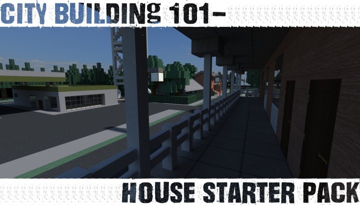 City Building 101: House Starter Pack! Minecraft Map