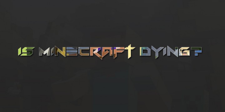 Is Minecraft Dying?