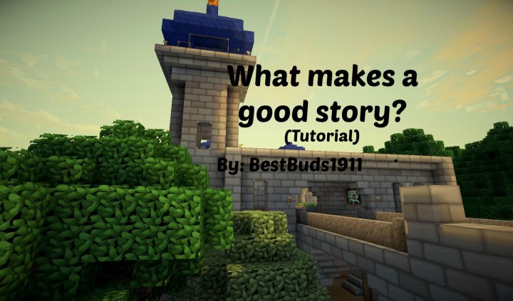 What makes a good story? (Tutorial)