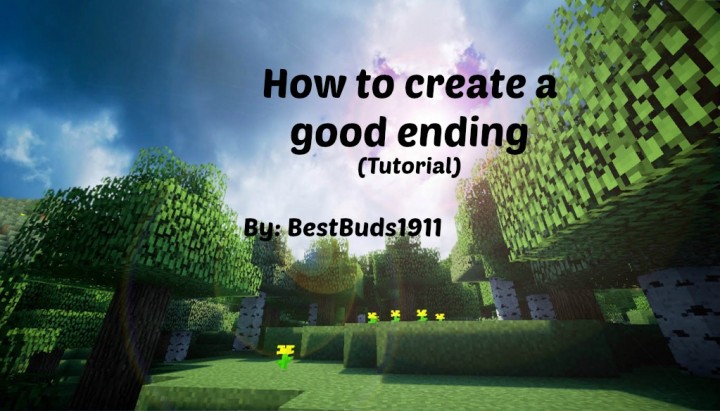 How to create a good ending (Tutorial)