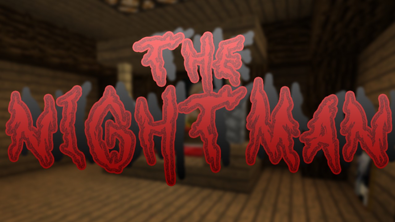 The Nightman - 1.8 custom horror map Minecraft Map
