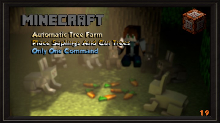Automatic Tree Farm - Place Saplings And Cut Trees Only One Command [1.9] ~ thvardhan Minecraft Map