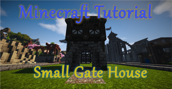 Small Castle Gate House Tutorial Minecraft Project