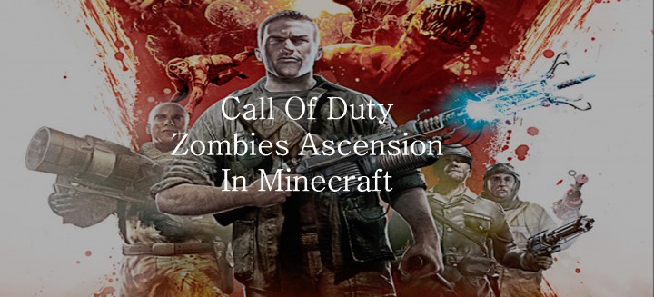 Call of Duty Zombies Ascension Minecraft Project