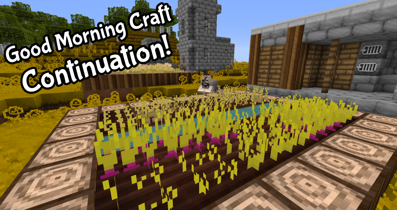 Good Morning Craft - Continuation! Minecraft Texture Pack