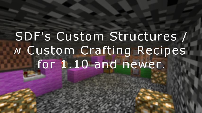 Custom Structure Generator (+Custom Crafting Recipes) - V 1.0 - MC 1.10 ...
