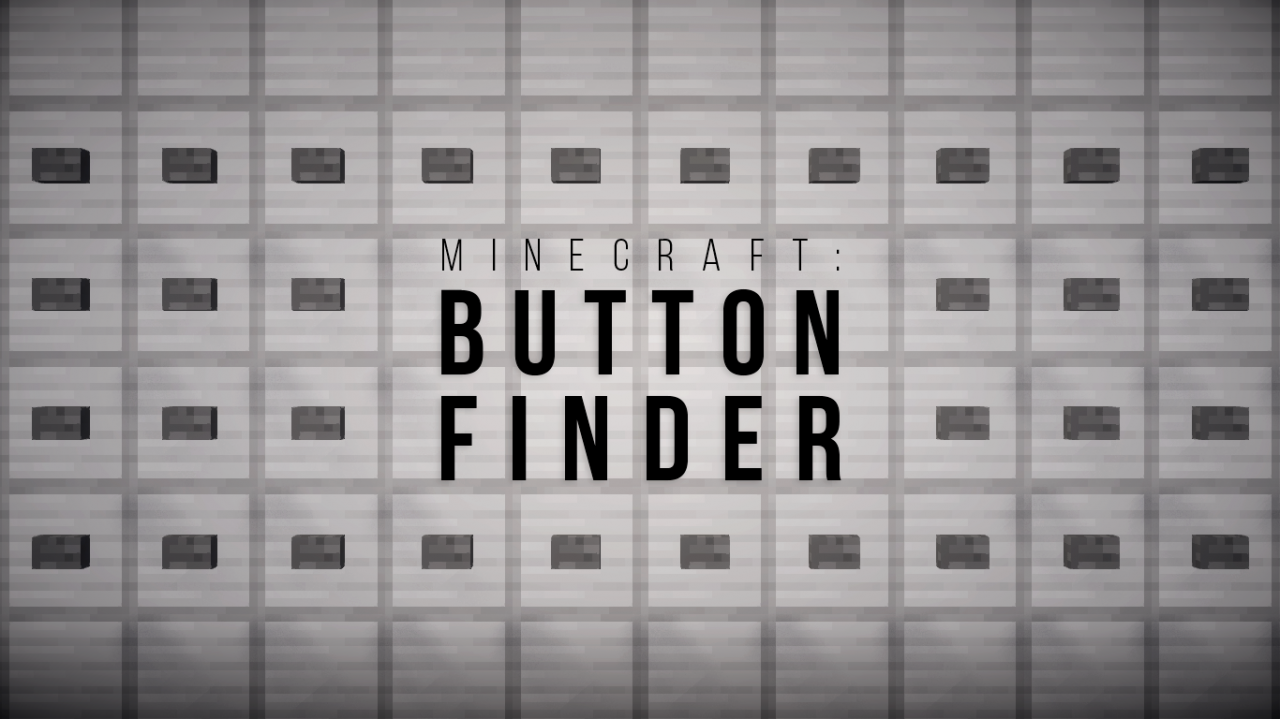 Minecraft: Button Finder Minecraft Map