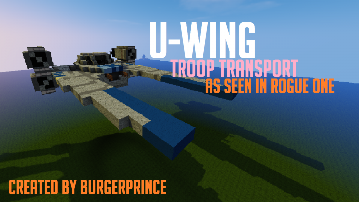 U-Wing from Rogue One; A Star Wars Story Minecraft Map