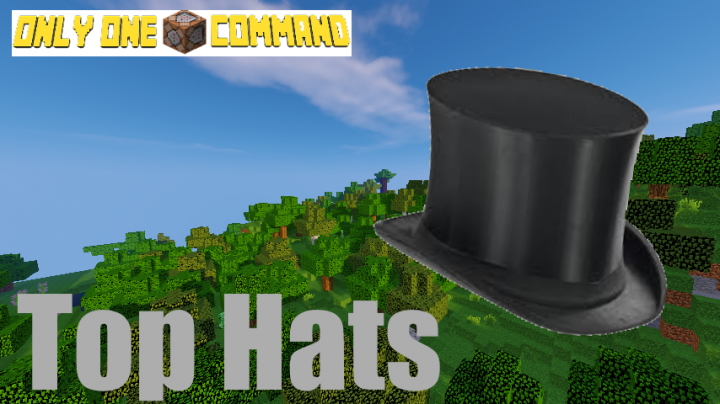 Mini Creations | Top Hats - Only One Command Minecraft Map