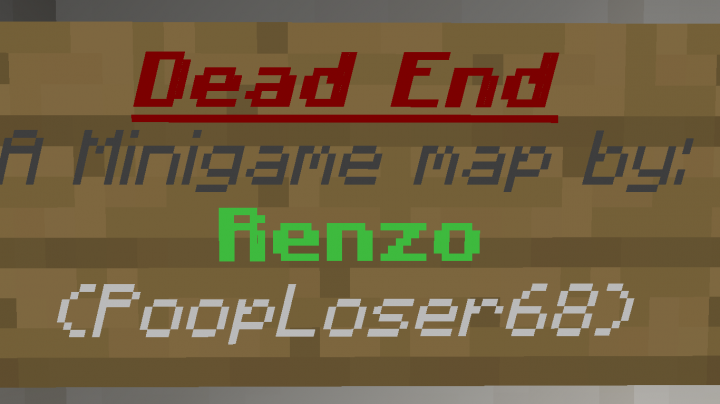 Dead End By Renzo Minecraft Map