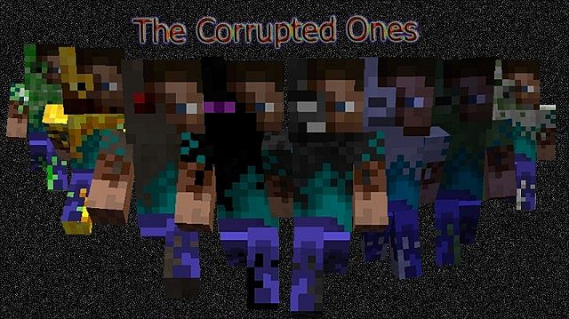The Corrupted Ones Minecraft Mod