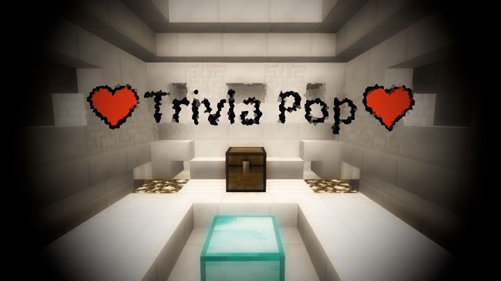 ♥Trivia Pop♥ Minecraft Map