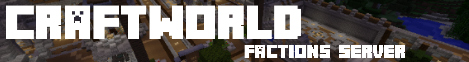 CraftWorld - 1.11x Factions Minecraft Server