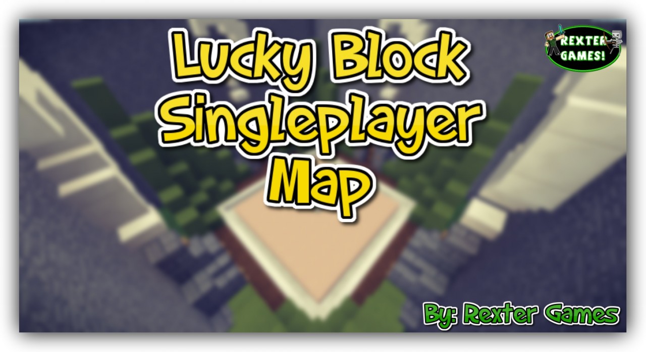 Lucky Block Singleplayer Map Minecraft Map