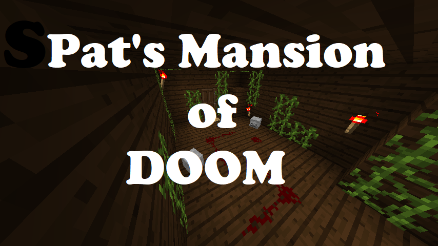 Pat's Mansion of DOOM Minecraft Map