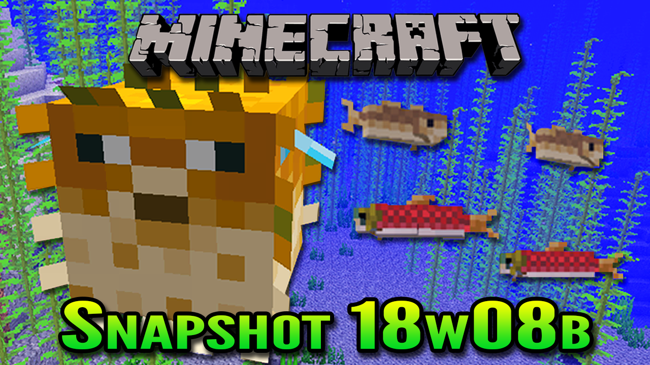 Minecraft Snapshot 18w08b | Real Fish in Minecraft Minecraft Blog