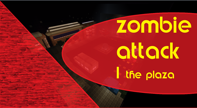 zombie attack 1 the plaza Minecraft Map