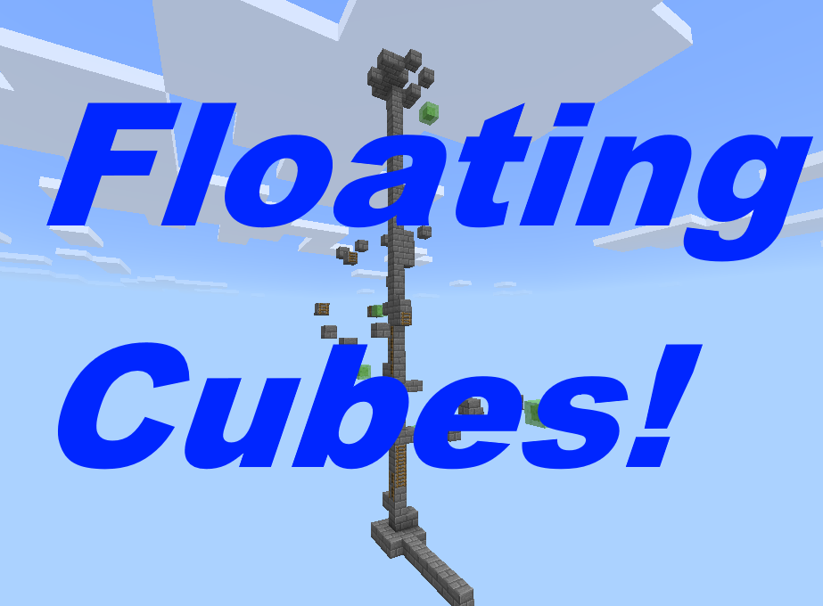 [WIP] Floating Cubes! (Java and W10 Edition!) [Download] By MakuRLD ...