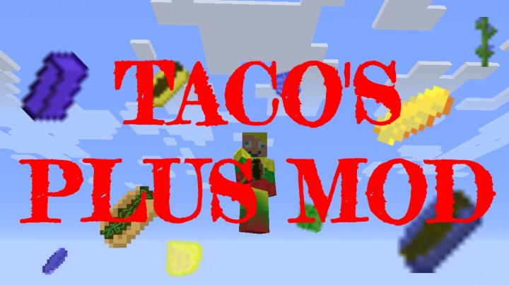 Taco's Plus Mod!!! [UPDATE v1.8 - 4 NEW TACOS AND A NEW PLANT ...