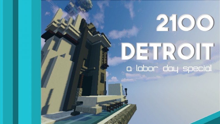 2100 Detroit | Labor Day Special Minecraft Map