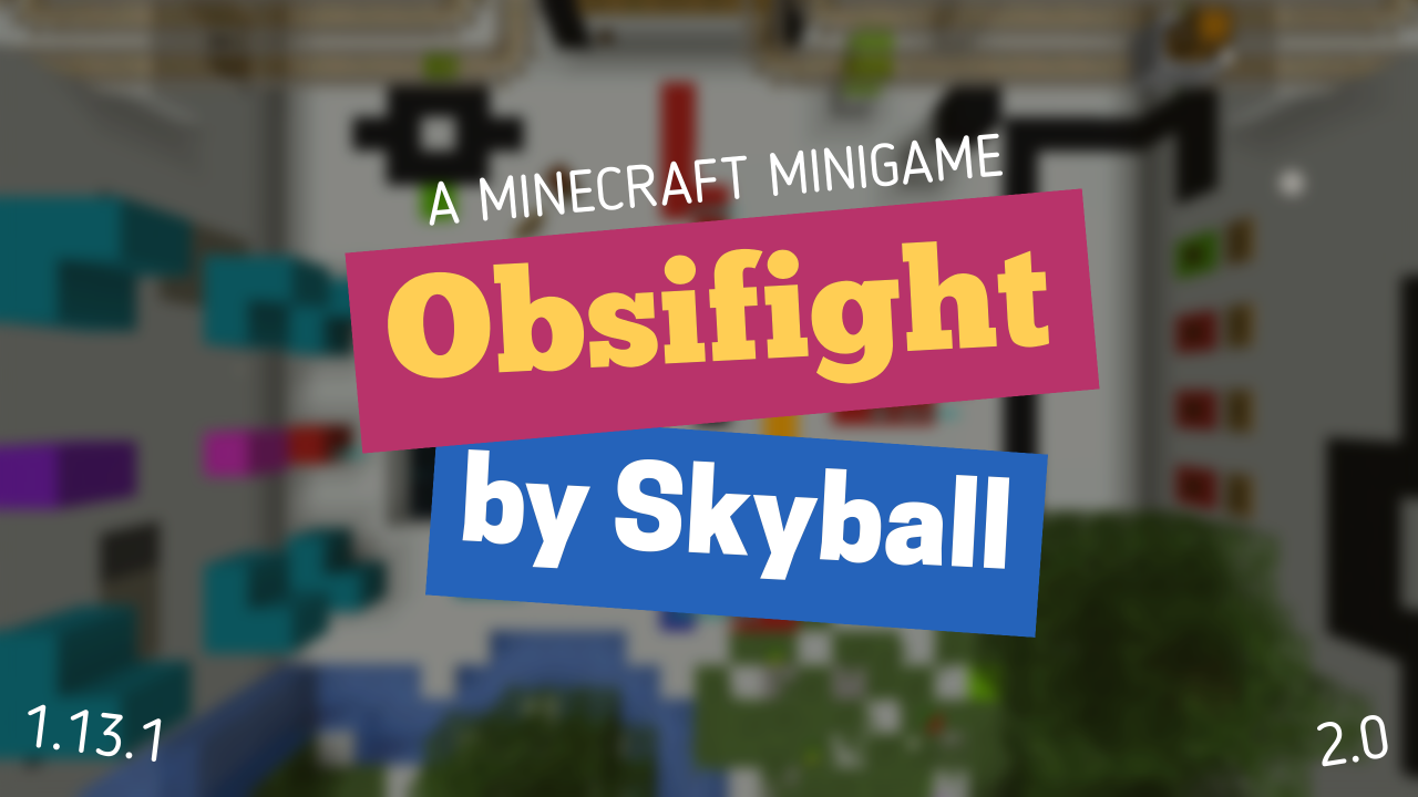 Obsifight v2.1 | Multiplayer minigame by Skyball Minecraft Map