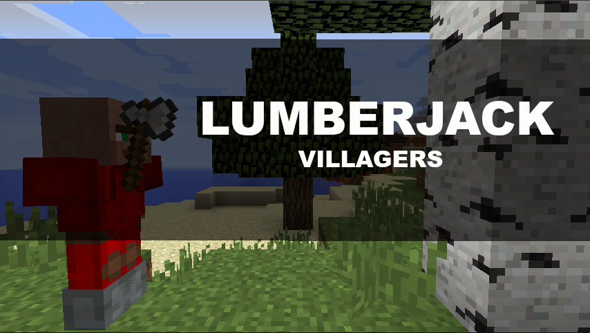 The Lumberjack Villagers Minecraft Map