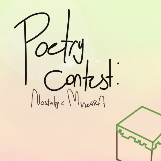 Poetry Contest - Nostalgic Minecraft
