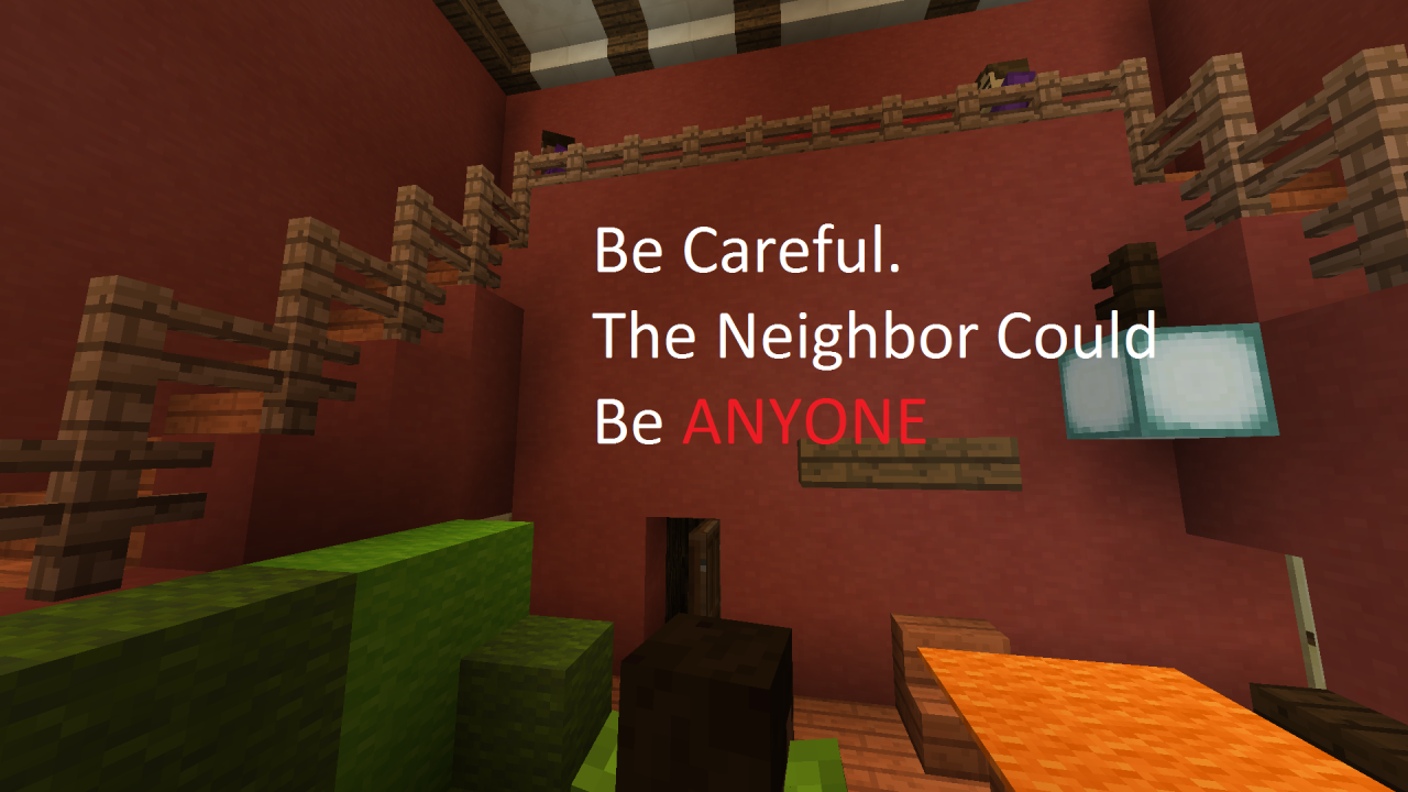 Secret Neighbor, Final Version, by NitrodeZ Minecraft Map