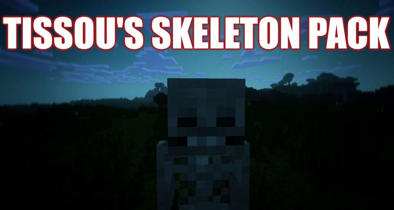 Tissou's Skeleton Pack [Optifine] [1.7X - 1.13.2] Minecraft Texture Pack