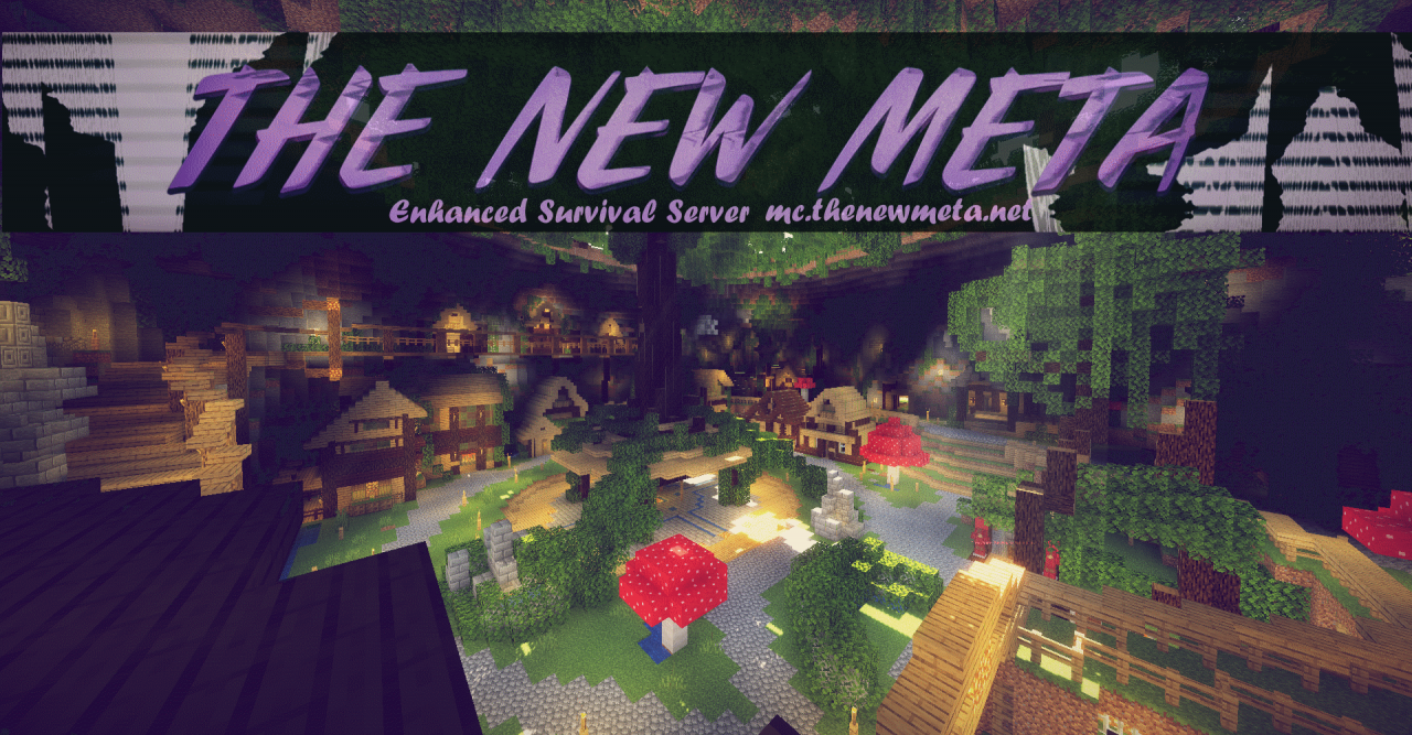The New Meta - Enhanced Survival Minecraft Server