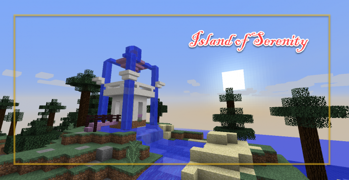 Island of Serenity Minecraft Map