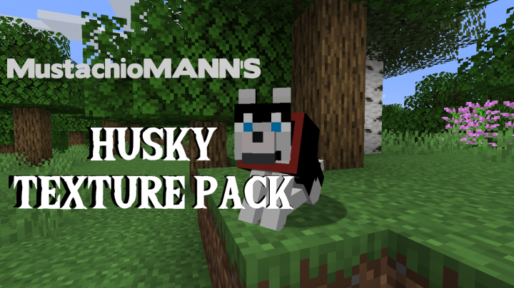 MustachioMANN's Husky Texture Pack Minecraft Texture Pack