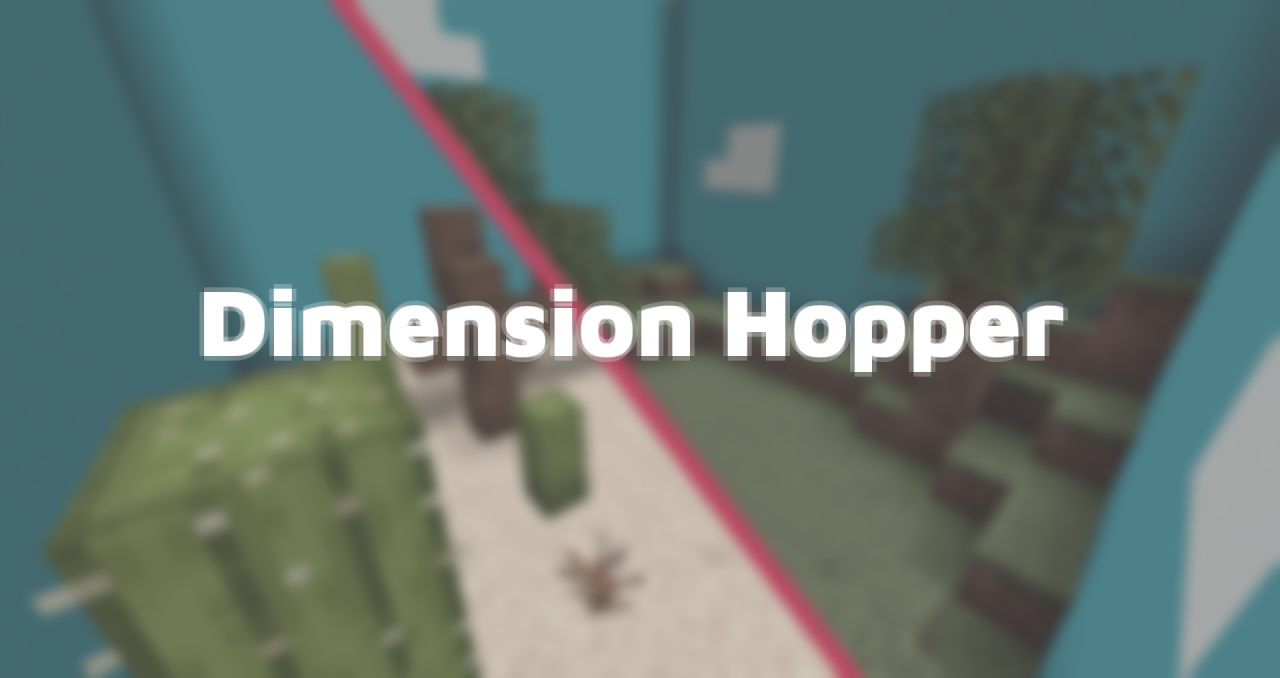 Dimension Hopper Minecraft Map
