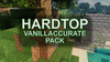 HardTop Vanillaccurate Pack | > 2K | 1.12 > 1.16 Minecraft Texture Pack