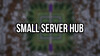 Small Server Hub (Free to Use) Minecraft Map